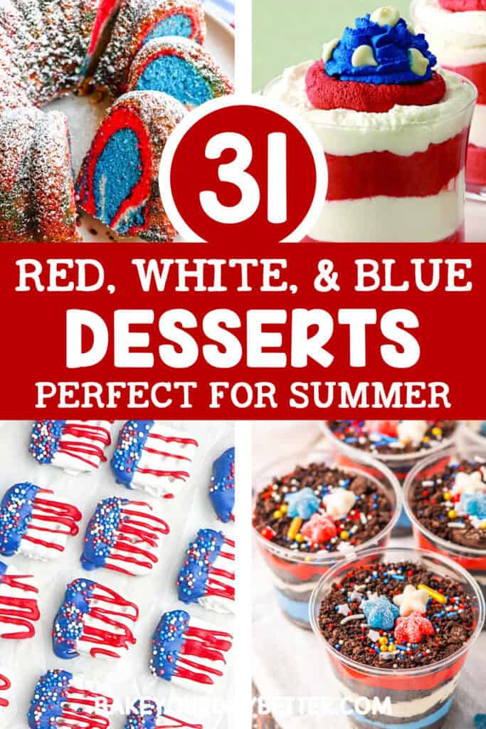 Stars, Stripes, and Sweets: 31 Patriotic Desserts and Sweet Treats You ...
